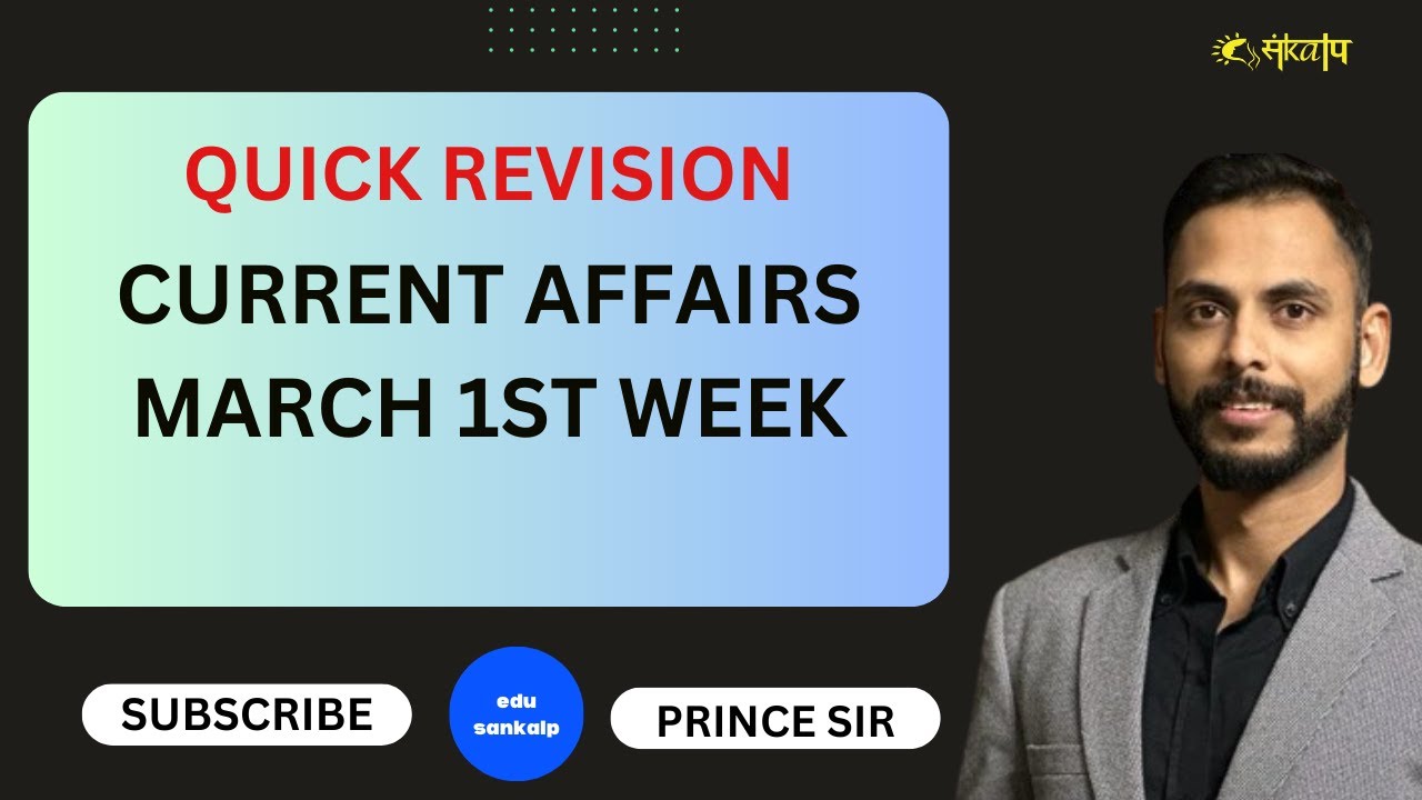 CURRENT AFFAIRS | MARCH 1ST WEEK | NATIONAL AND INTERNATIONAL NEWS ...