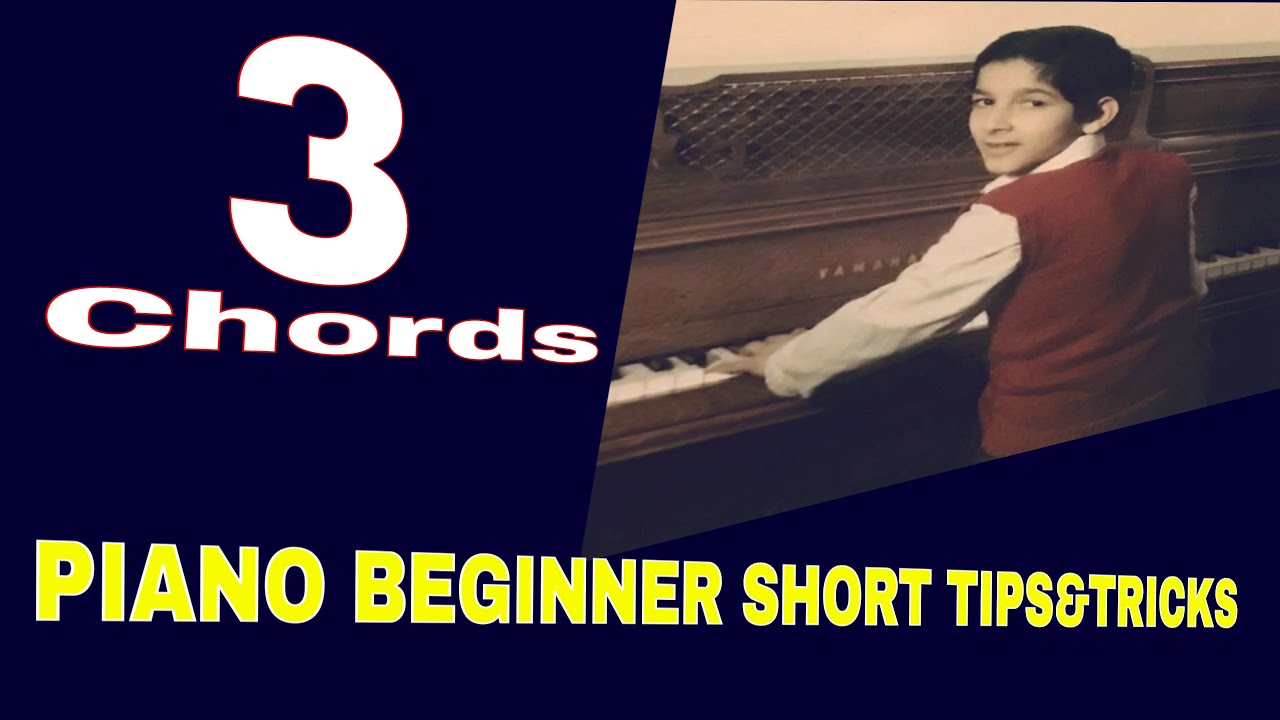 Piano Lessons for Beginner - 3 Important Chords every pianist should ...