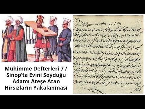 Mühimme Defterleri 7 / Sinop’ta Evini Soyduğu Adamı Ateşe Atan Hırsızların Yakalanması