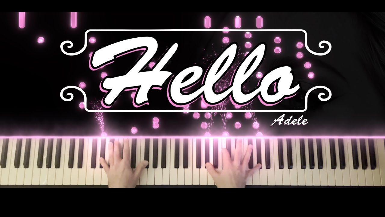 ADELE - HELLO | PIANO COVER AND SHEET MUSIC [EASY - MEDIUM - IMPOSSIBLE ...