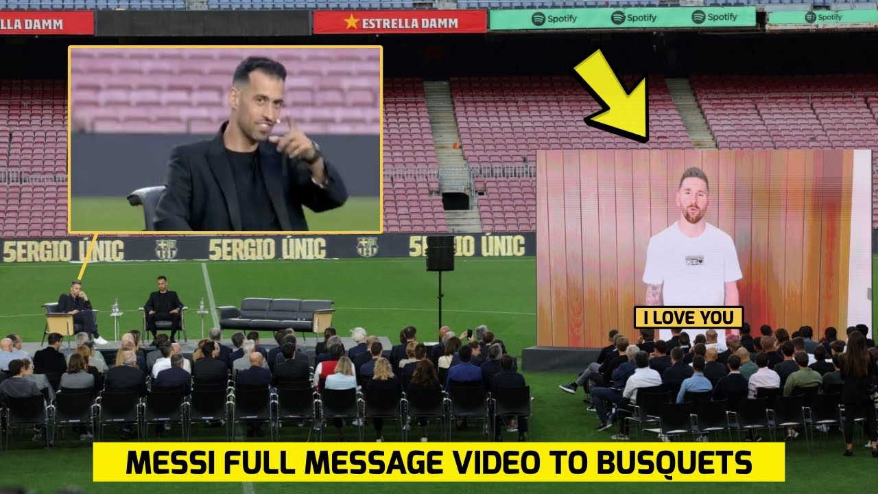 😍🐐 Messi's Touching Video Message to Busquets in Barcelona' tribute ...