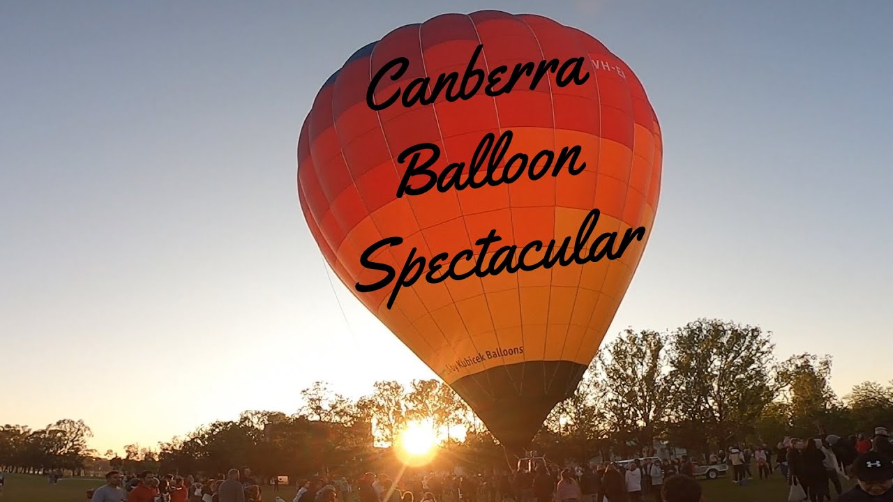 Canberra Hot Air Balloon Spectacular - YouTube