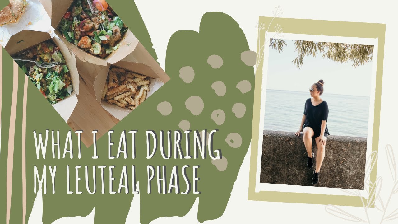 Nourishing Your Luteal Phase (What I Eat In A Day) - YouTube