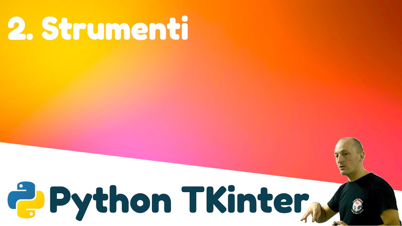 Gli strumenti per lavorare - Python e TKinter - 2/32 - YouTube