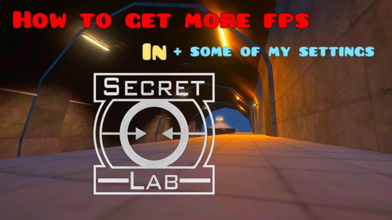 How to get more FPS in SCP Secret Laboratory - YouTube