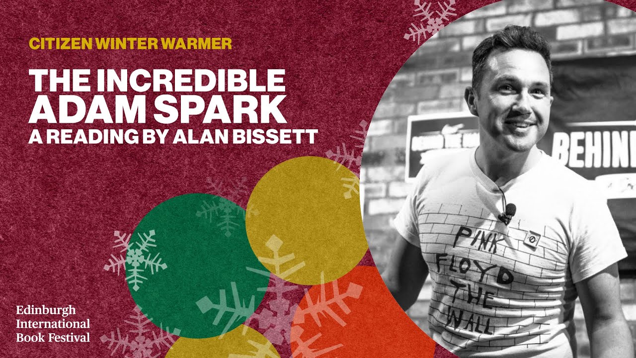 The Incredible Adam Spark – A Reading by Alan Bisset | Citizen Winter ...