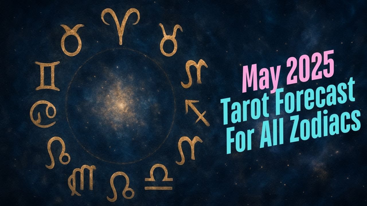 May 2025 Tarot Reading for All Zodiac Sign | One-Card Forecast - YouTube