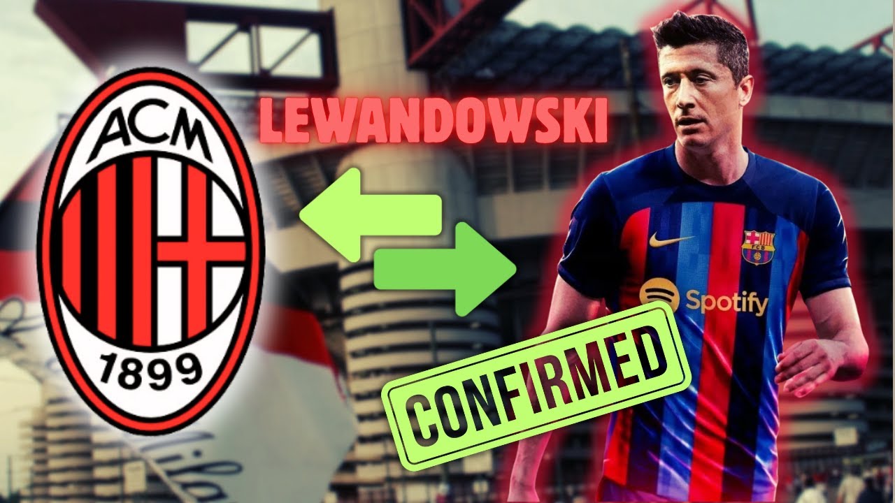 Robert Lewandowski w AC MILAN?! 😱 To MOŻLIWE! 🤩 - YouTube