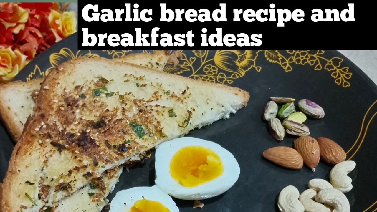 Garlic bread recipe | healthy breakfast ideas | breakfast ...
