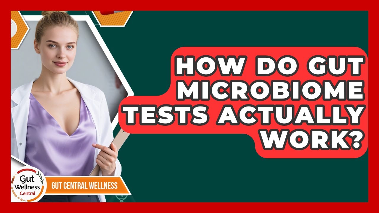 How Do Gut Microbiome Tests Actually Work? - Gut Wellness Central - YouTube