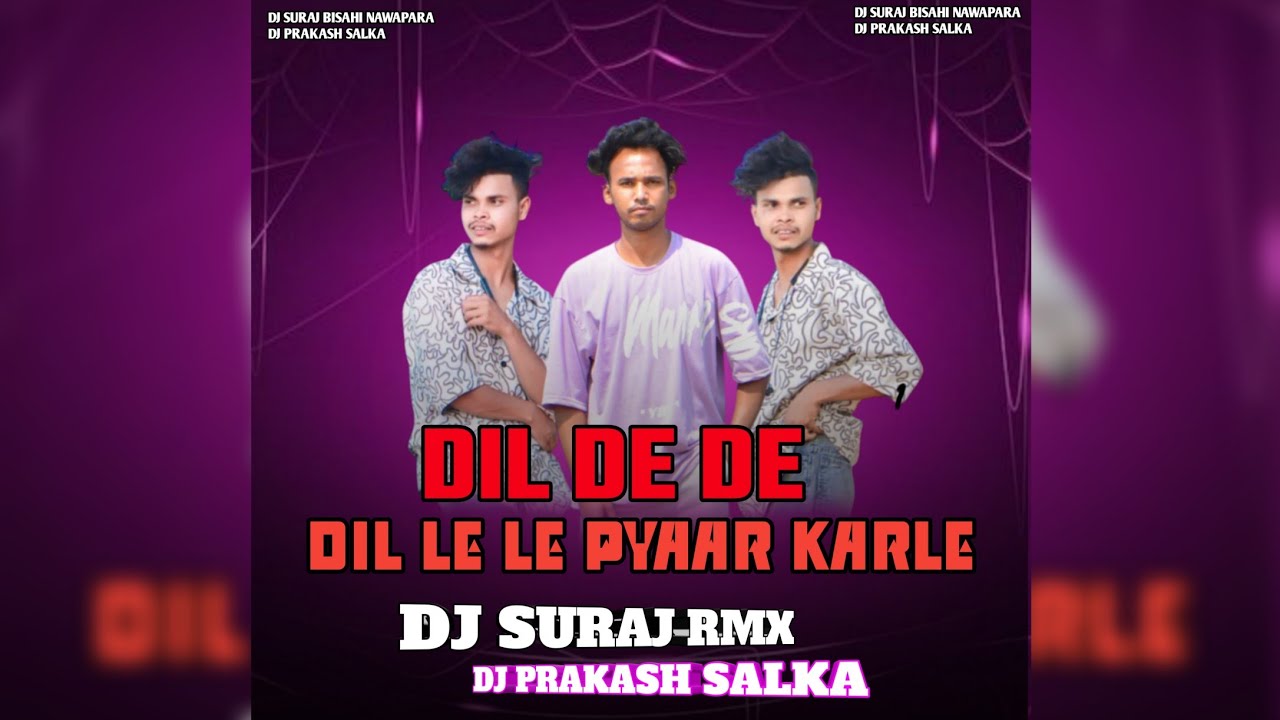 Dil Le Le Dil De De - Insta Trending (Cg Ut Mandar Mix)Full Public ...