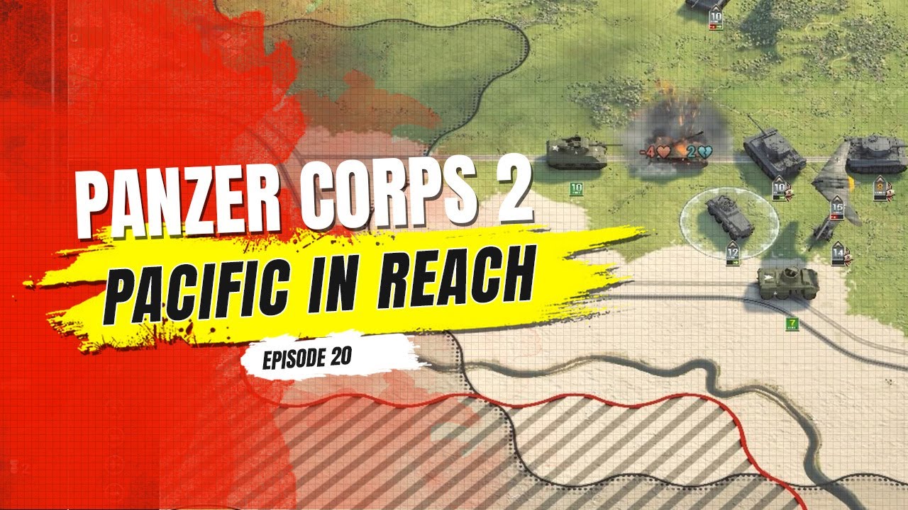 PANZER CORPS 2. Episode 20: Pacific in Reach - YouTube