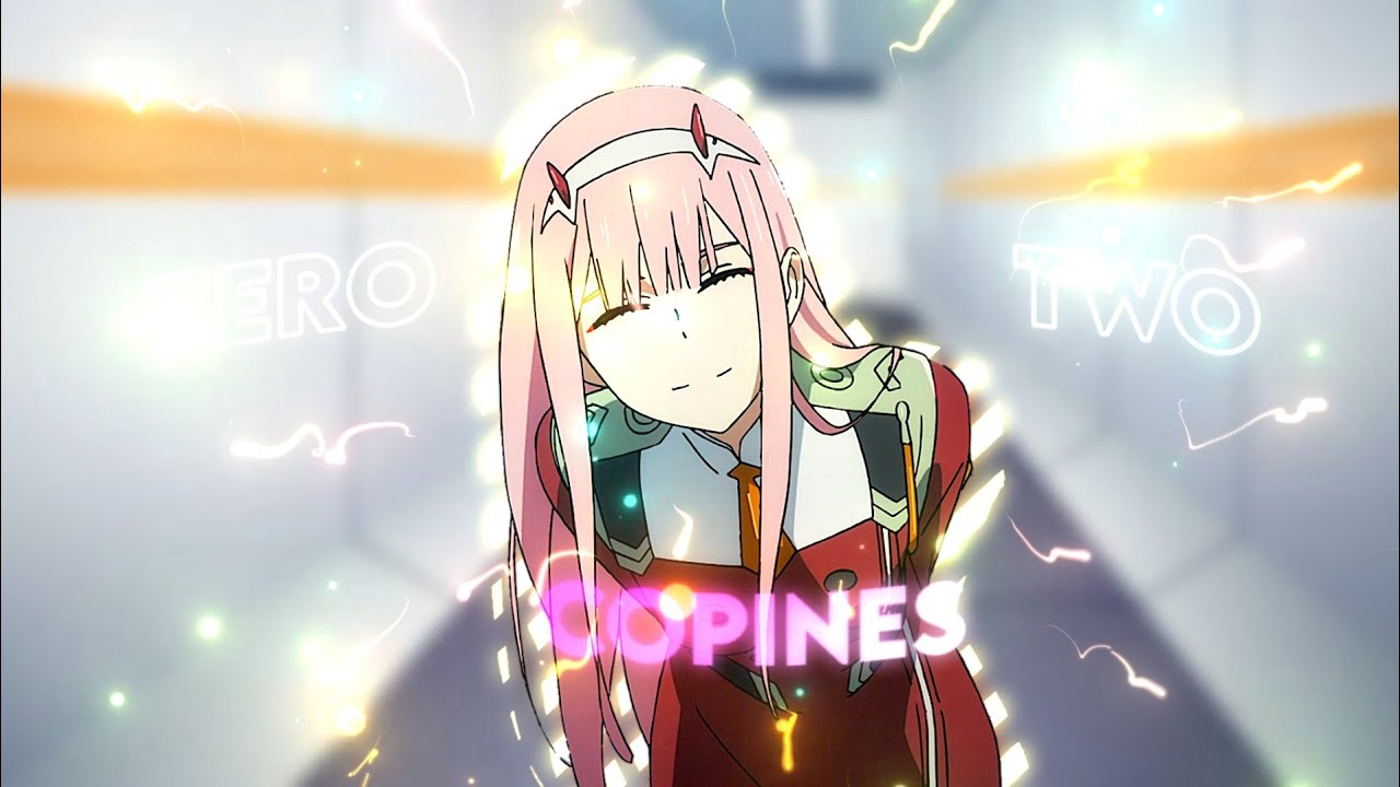 Zero two [Edit] || copines - YouTube