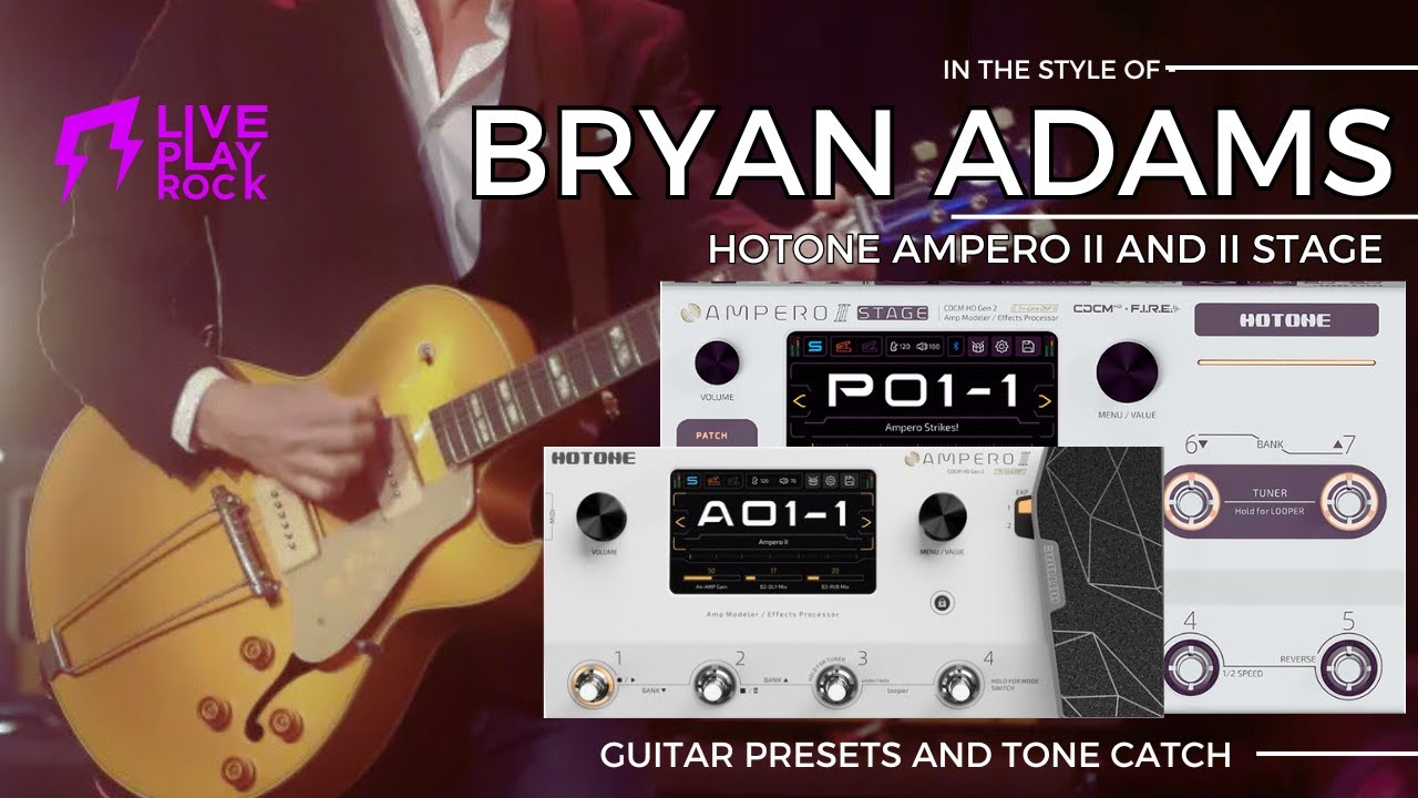 Bryan Adams style Hotone AMPERO 2 STOMP STAGE Liveplayrock guitar ...