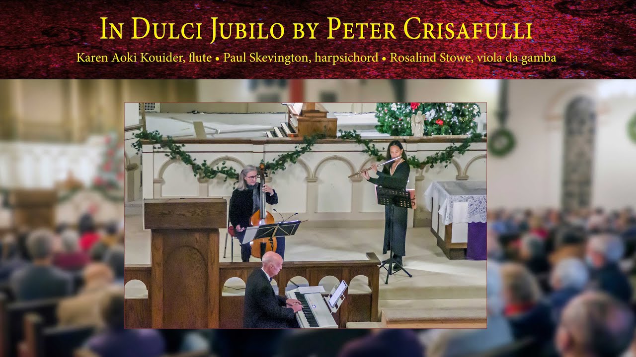 In Dulci Jubilo by Peter Crisafulli • Karen Aoki Kouider, Paul ...