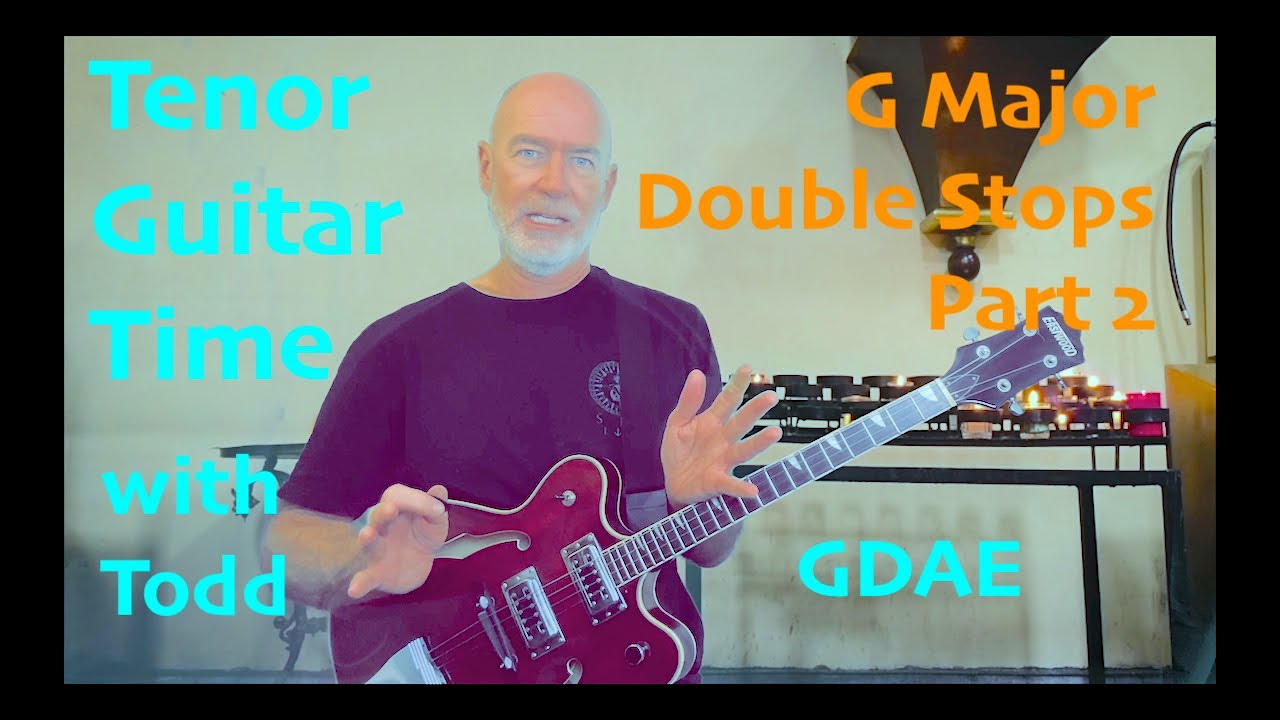 G Major Double Stops Part 2 by Tenor Guitar Time with Todd GDAE - YouTube