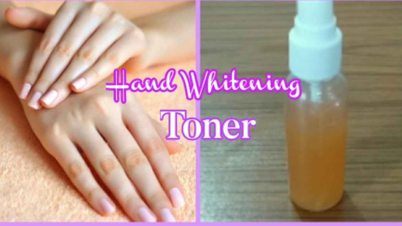 Hand Whitening Remedy/Hand Whitening Toner / - YouTube