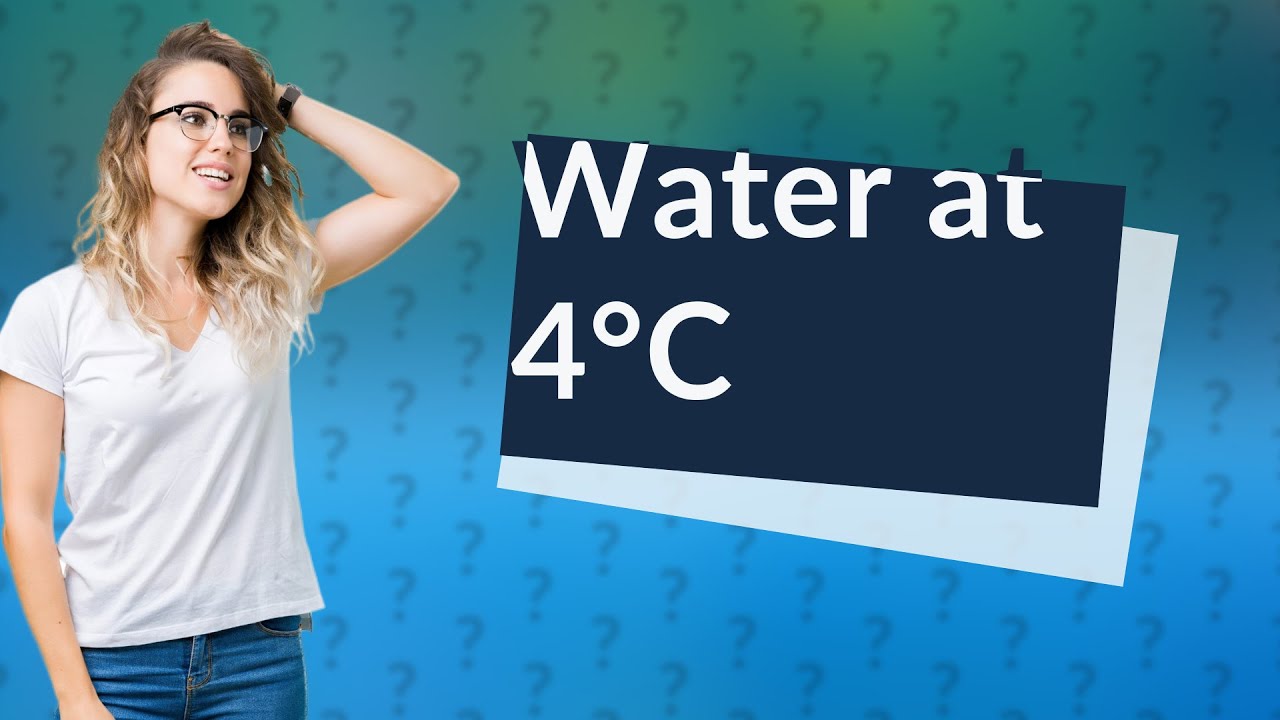 Why is water 4 degrees? - YouTube