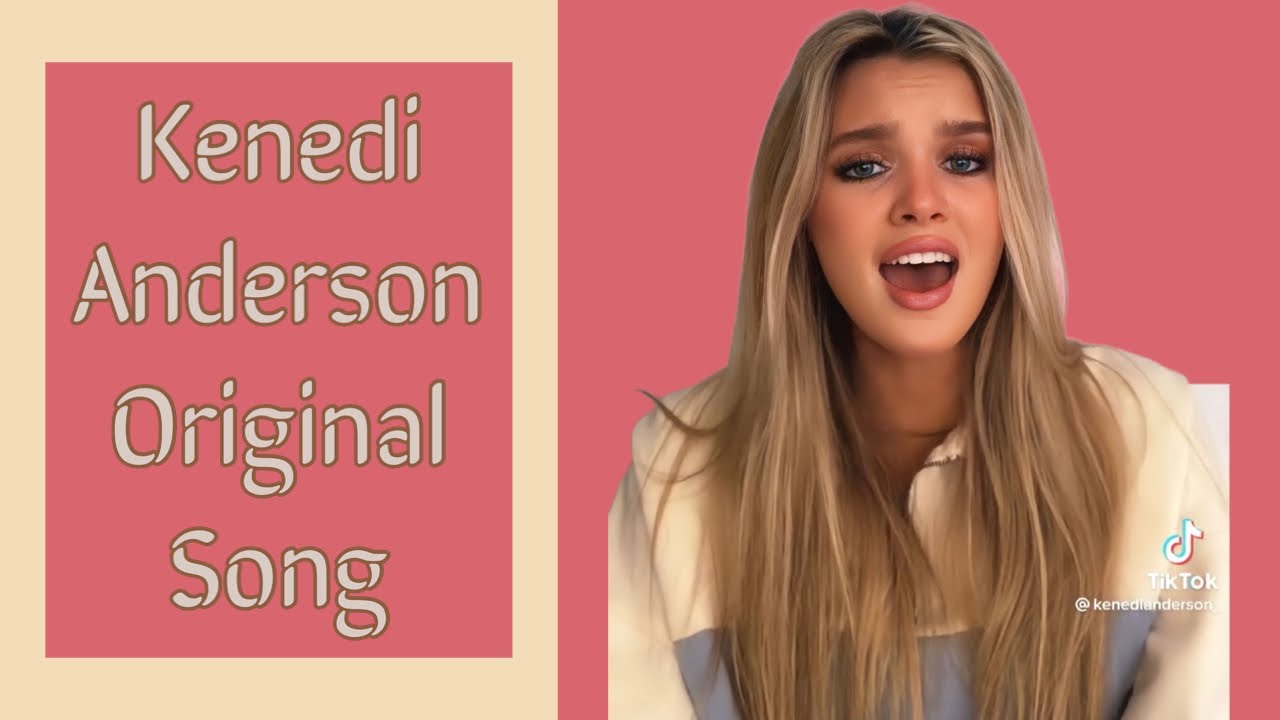 Kenedi Anderson singing an original song on TikTok - YouTube