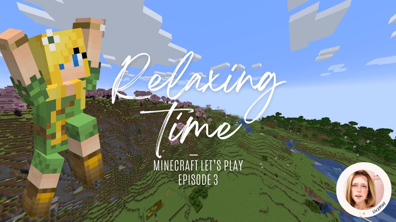 Minecraft Let's Play Episode 3 | Relaxing - YouTube