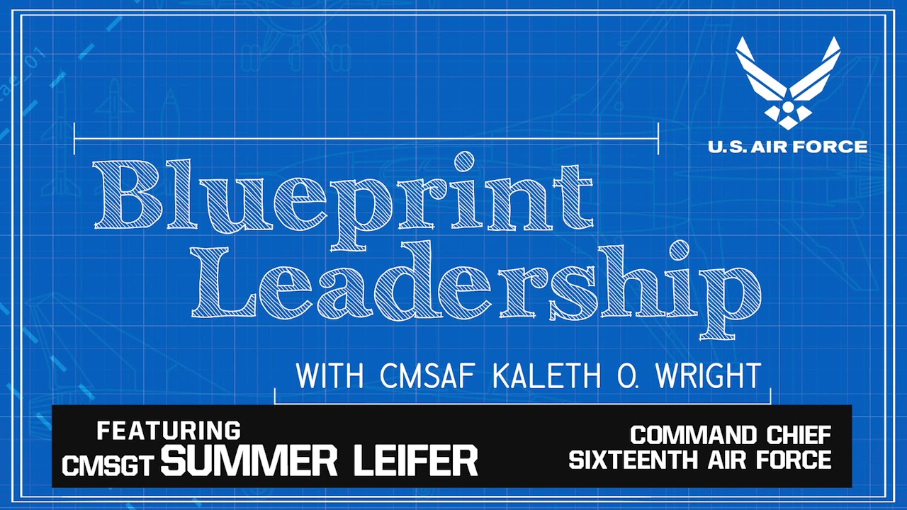 CMSAF Blueprint Leadership - Ep 07 feat. CMSgt Summer Leifer - YouTube