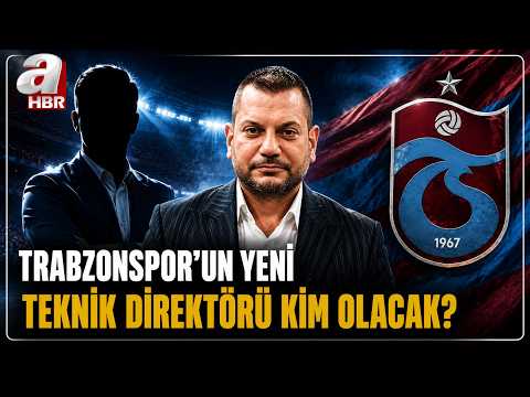 Trabzonspor'un Yeni Teknik Direktörü Kim Olacak? Masadaki Yıldız Hocaları Yunus Emre Sel Açıkladı