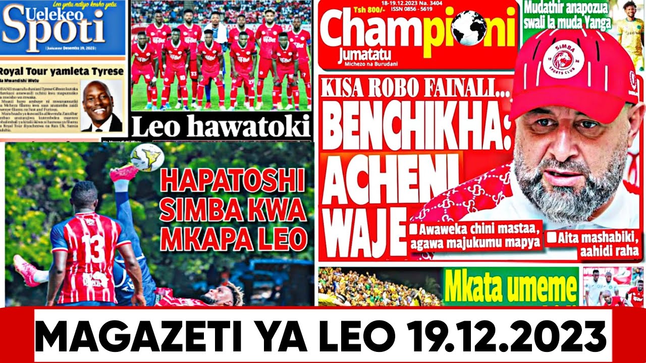 #UCHAMBUZI Magazeti ya Leo; Simba vs Wydad | Kikosi na Mfumo simba ya ...