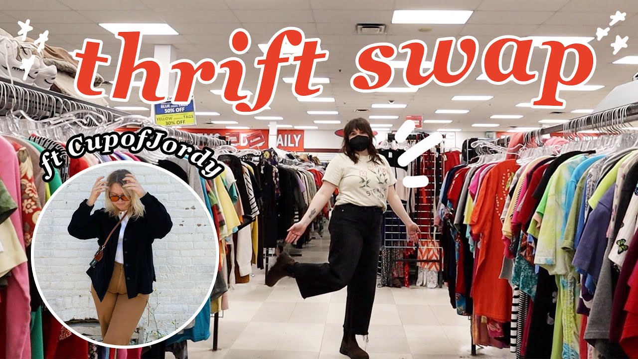 Come Thrift With Me for a THRIFT SWAP ft. @cupofjordy + Try On Haul ...