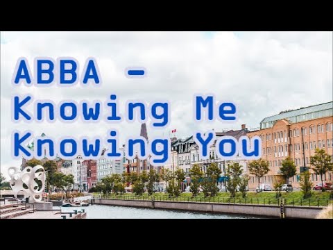 ABBA Knowing Me, Knowing You + lyrics - YouTube