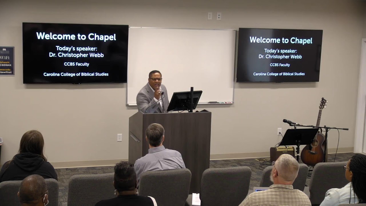 Chapel @ CCBS (speaker: Dr. Christopher Webb) - YouTube