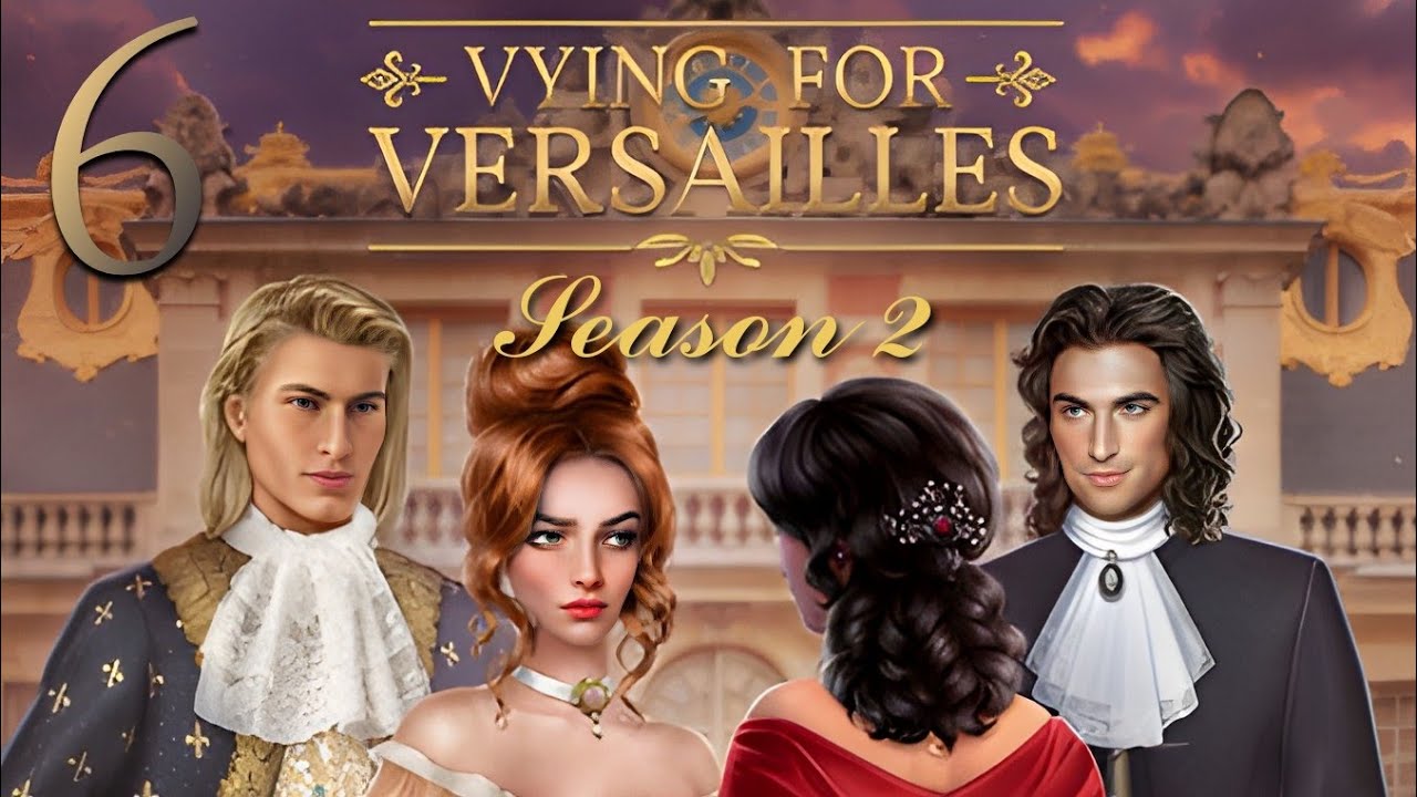 Vying for Versailles, Season 2, Episode 6 (Alexandre Bontemps' Route ...