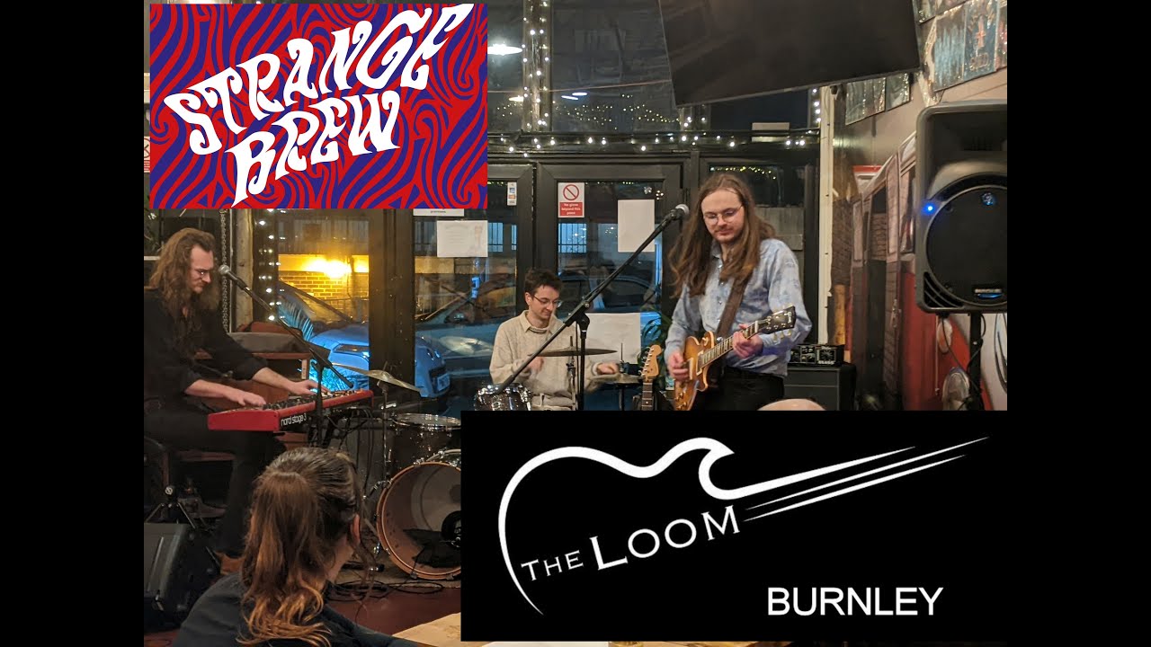 Strange Brew at The Loom, Burnley - YouTube