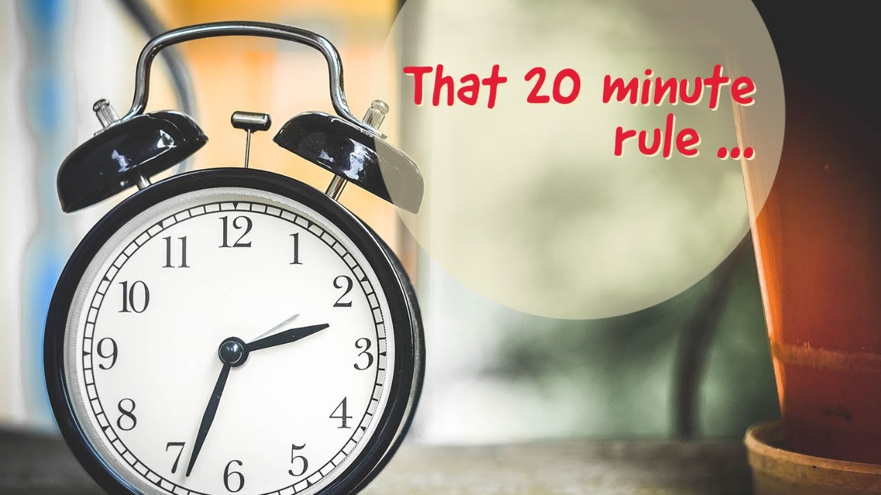 That 20 minute rule ... - YouTube