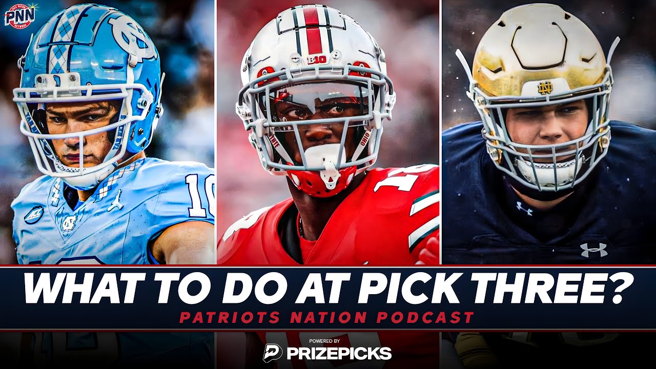 What the Patriots should do at pick 3? | Patriots Nation - YouTube