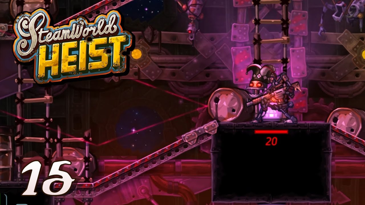 SteamWorld Heist | Ep.15 | Kill Jester - Joey Marshall - YouTube