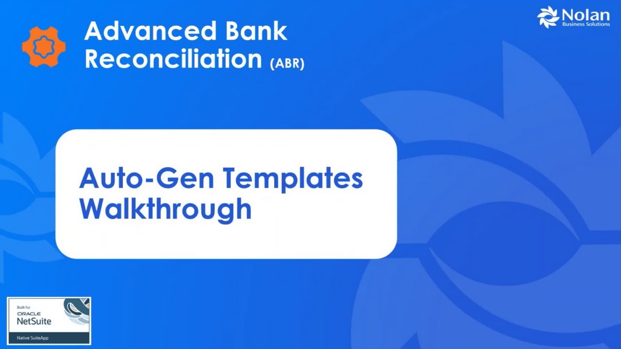 5. Auto-Gen Templates Walkthrough for Nolan Advanced Bank ...