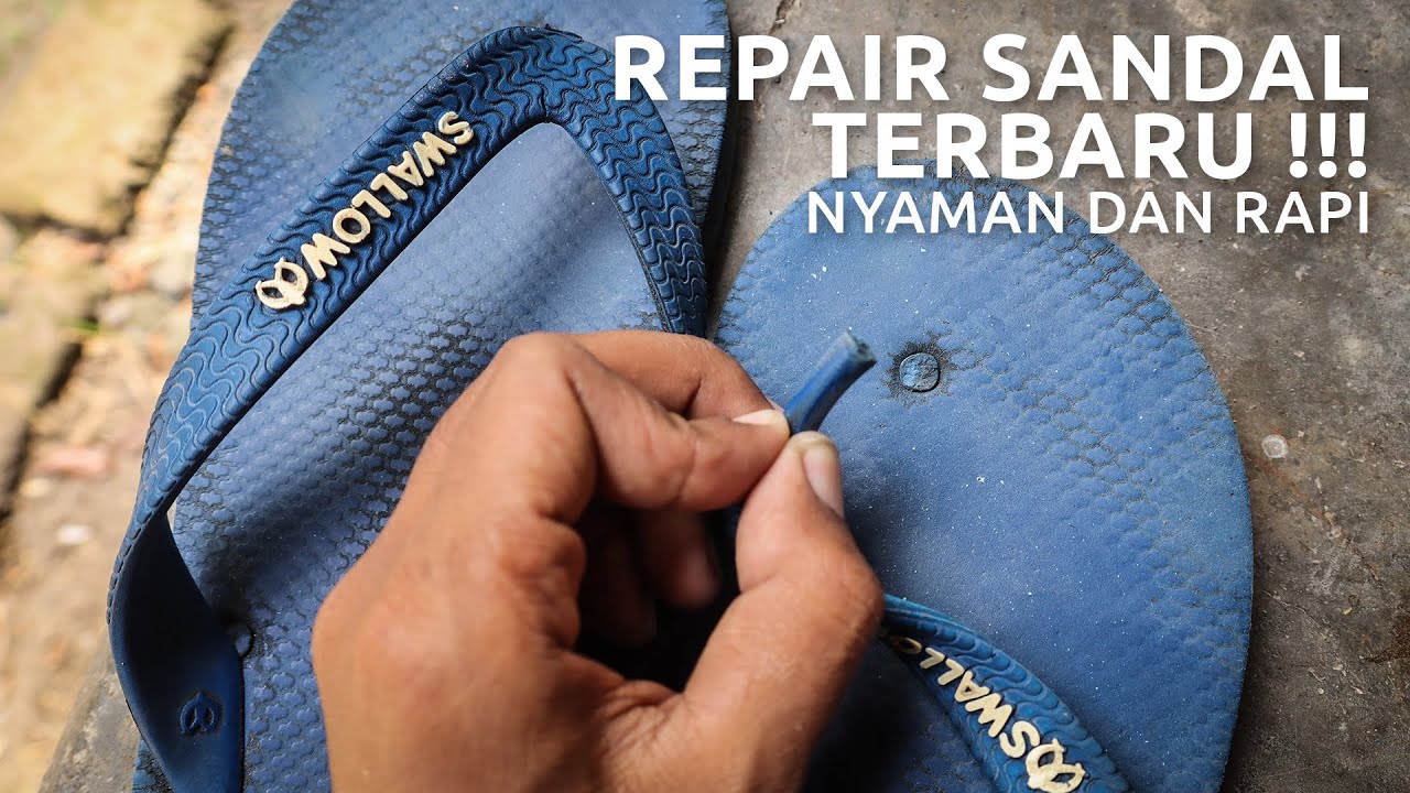 TERBARU! Trik Menyambung Sandal Jepit Putus Tanpa Paku 100% Rapi Dan ...