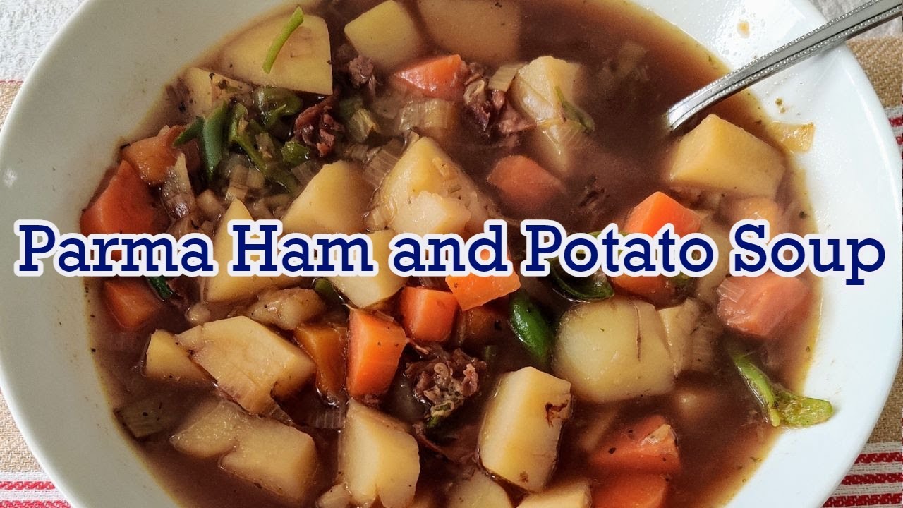Parma Ham and Potato Soup - YouTube