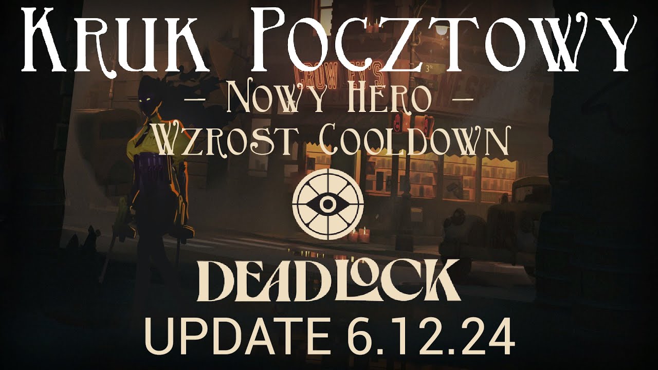 Kruk Pocztowy - Deadlock Update 6.12.2024 - Nowy Hero, Raven! Globalny ...