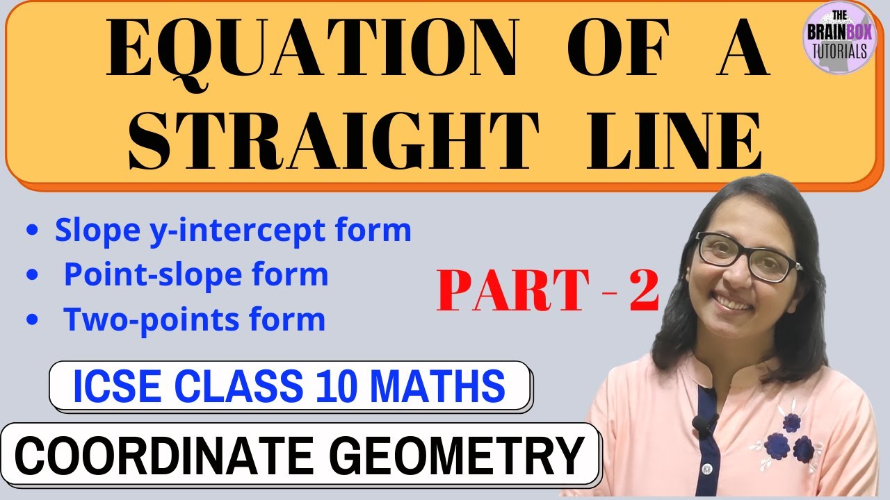 Equation Of A Straight Line ।। Part 2 ।। Coordinate Geometry ।। ICSE ...