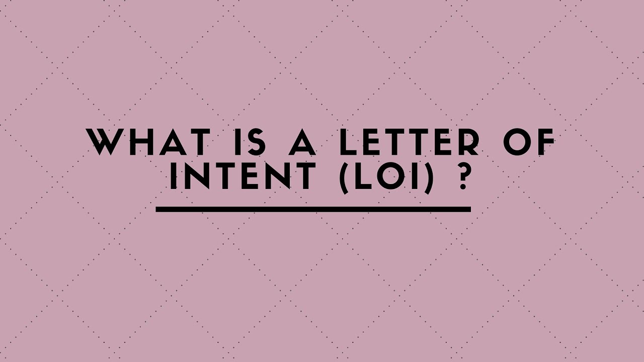WHAT IS A LETTER OF INTENT (LOI) ? - YouTube