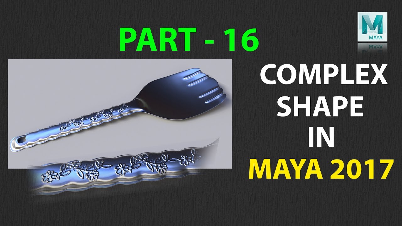 How to Model a Complex Shapes in Maya 2017 | Part 16 - YouTube
