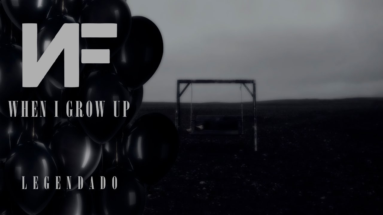 NF - When I Grow Up [Legendado/Traduzido] - YouTube