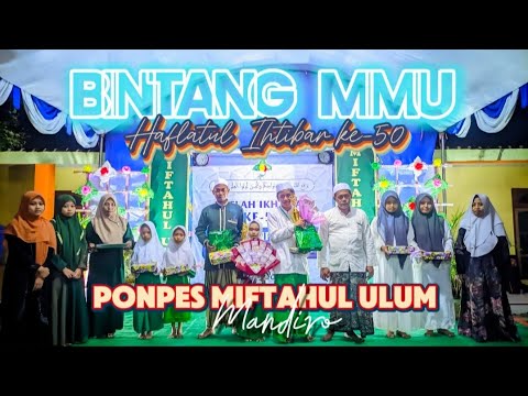 Bintang MMU & KELAS MD Miftahul Ulum ke-50 | ponpes MIFTAHUL ULUM Mandiro - YouTube