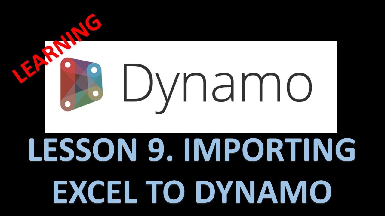 DYNAMO FOR BIM - LESSON 9 IMPORTING EXCEL TO DYNAMO - YouTube