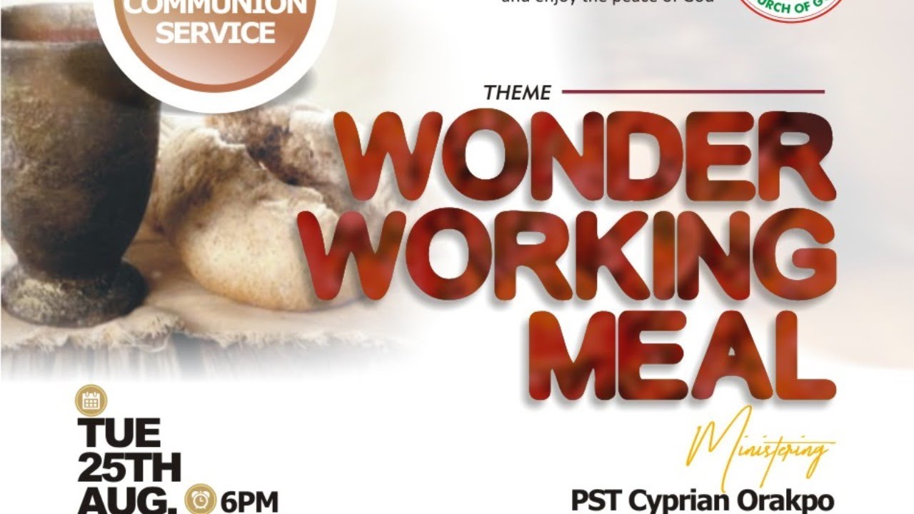 WONDER WORKING MEAL BY PASTOR CYPRIAN ORAKPO || HOLY COMMUNION SERVICE ...