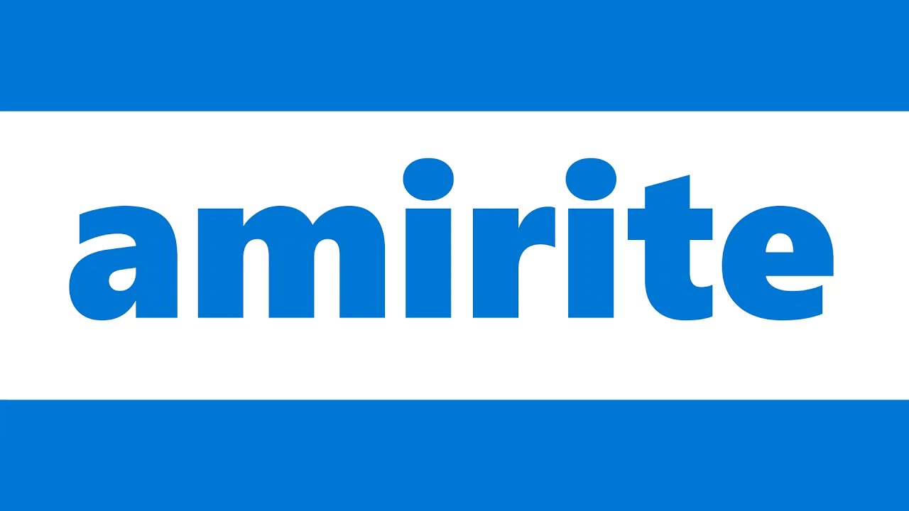 Amirite Meaning | Definition of Amirite - YouTube