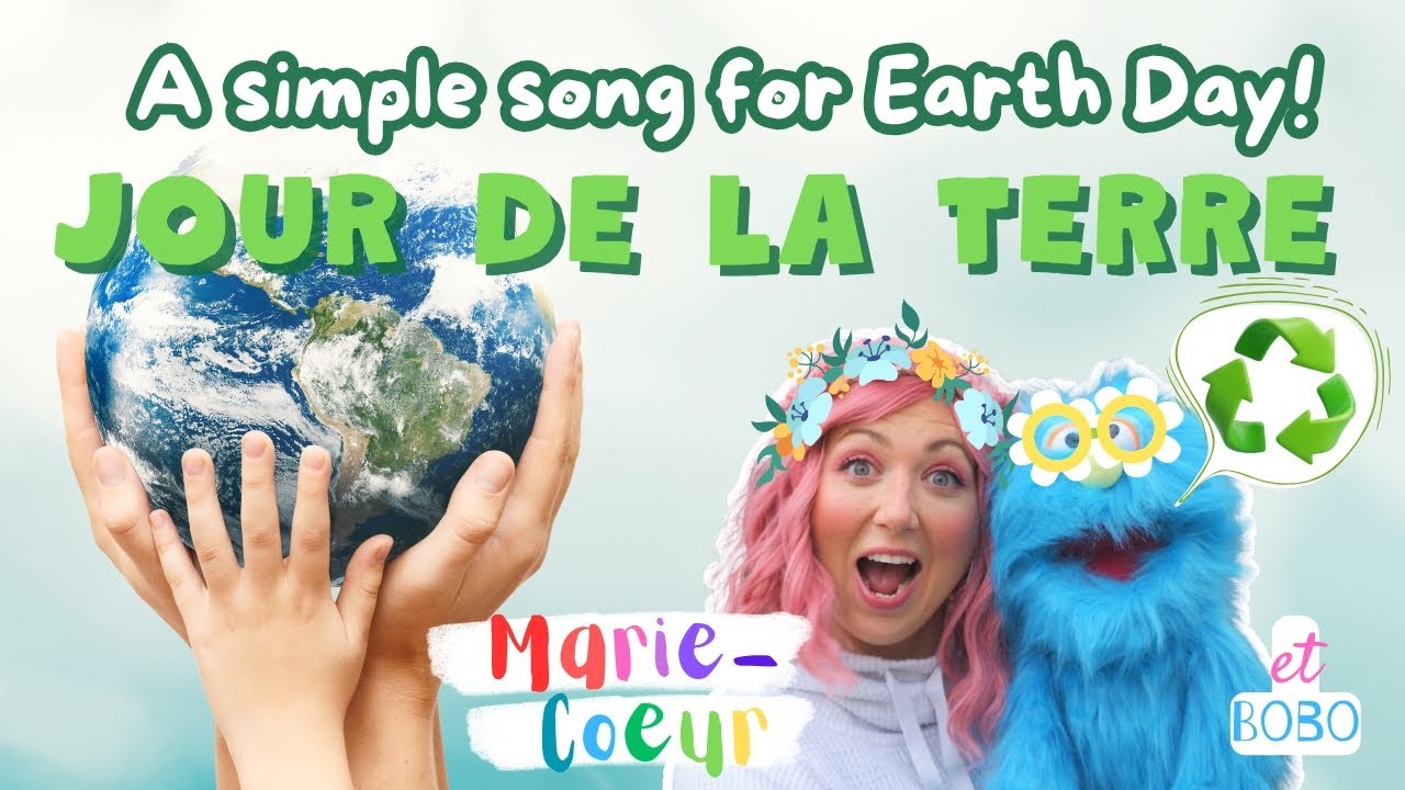 Jour de la Terre: Simple French Earth Day Song - YouTube
