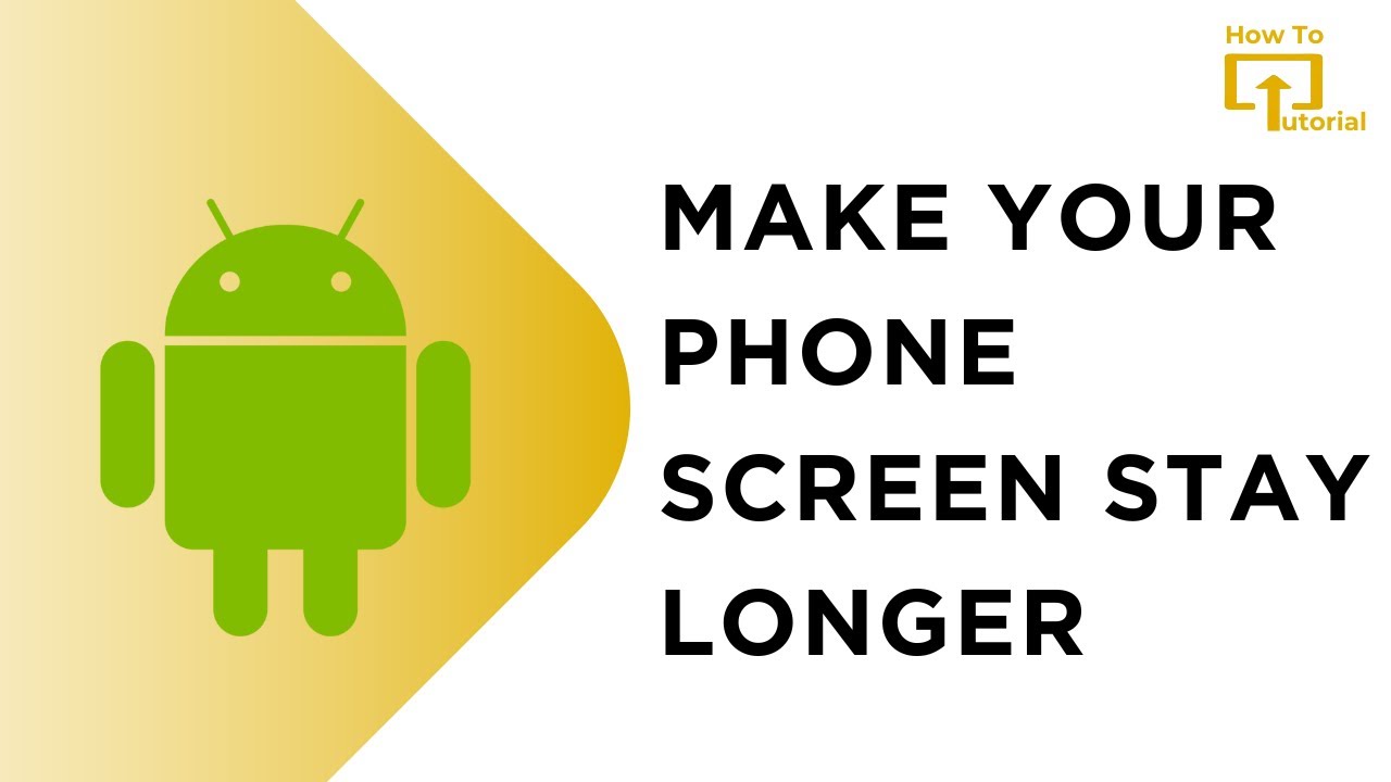 How to Make Your Phone Screen Stay Longer - YouTube