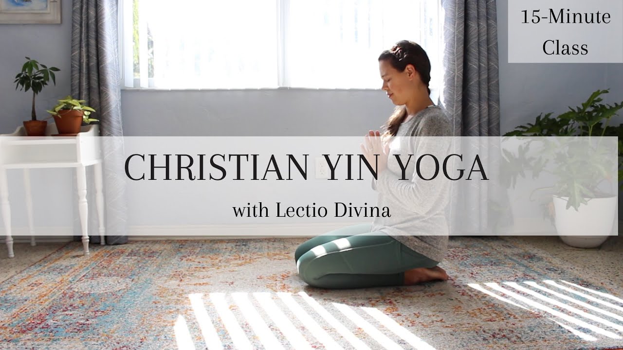 15-Minute Christian Yin Yoga with Lectio Divina - YouTube